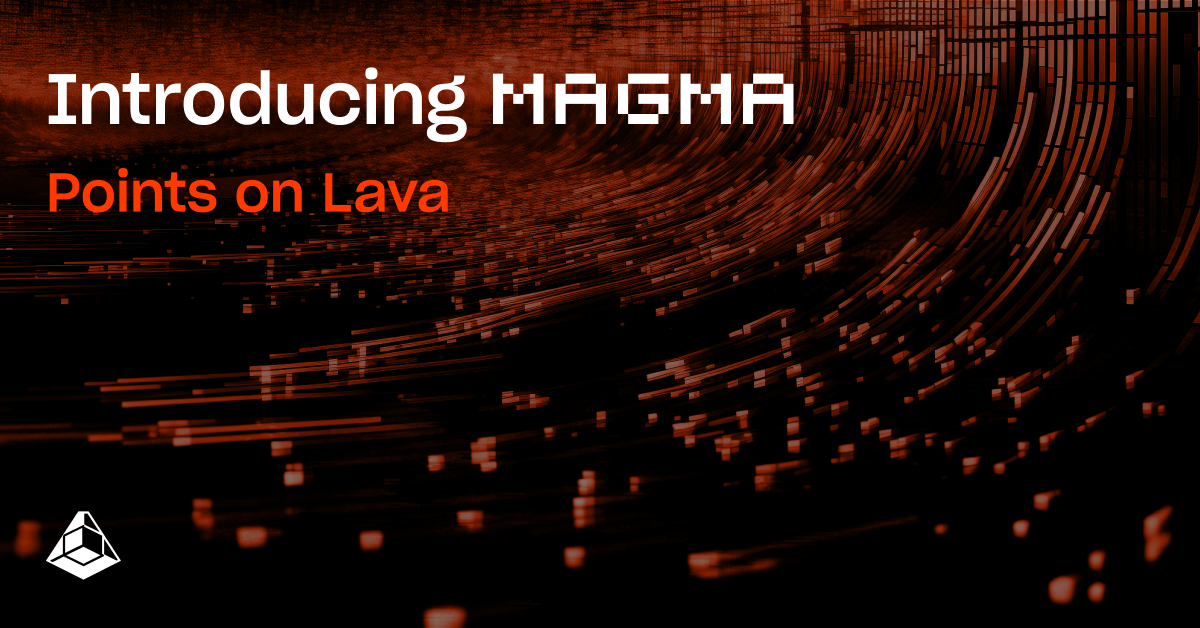 Introducing Lava Points: Magma